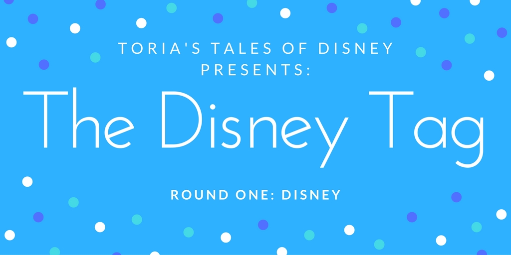 The Disney Tag – Toria's Tales
